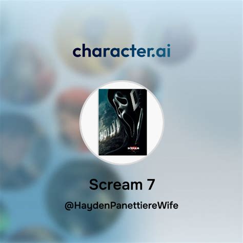 Chat With Scream 7 Characterai Ai Chat Reimaginedyour Words Your World Chat With Scream 7 Characterai Ai Chat Reimaginedyour Words Your World