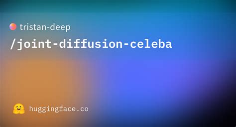 Tristan Deepjoint Diffusion Celeba · Hugging Face