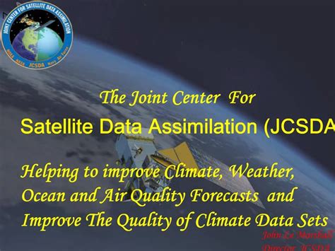 Ppt The Joint Center For Satellite Data Assimilation Jcsda Helping To Improve Climate Weather