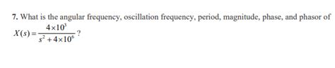 Solved What Is The Angular Frequency Oscillation Chegg