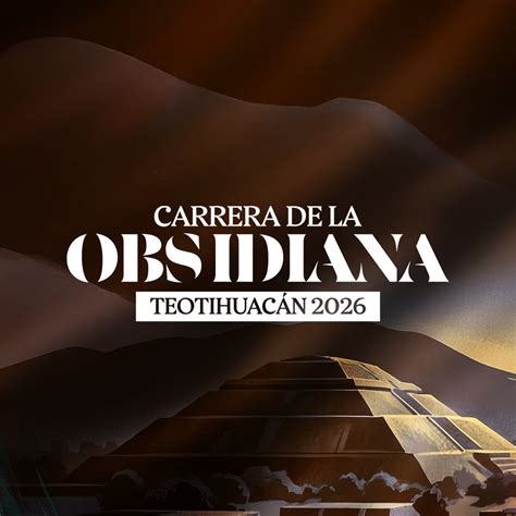 Carrera De La Obsidiana Teotihuacán 2026 San Juan Teotihuacán