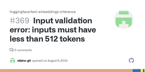 Input Validation Error Inputs Must Have Less Than 512 Tokens · Issue 369 · Huggingfacetext