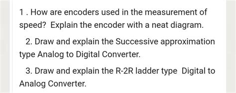 Solved 1 How Are Encoders Used In The Measurement Of Speed Chegg Com