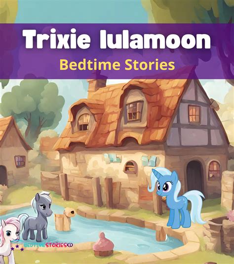 Trixie Lulamoon Bedtime Stories Free