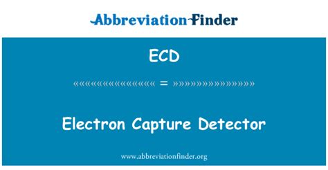 ECD تعني كاشف التقاط إلكترون Electron Capture Detector