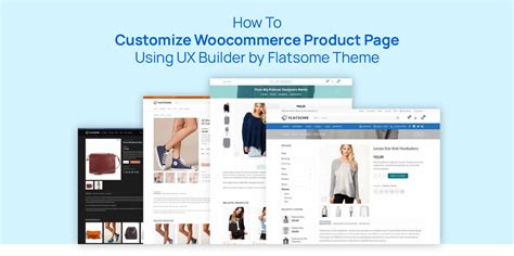 How To Customize Woocommerce Product Page Using Ux Builder By Flatsome Theme Wpcred
