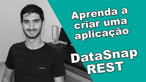 Aprenda Criar Uma Aplicação Datasnap Rest Youtube