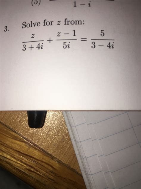 Solved Solve For Z From Z 3 4i Z 1 5i 5 3 4i