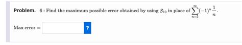 Solved Problem Find The Maximum Possible Error Obtained Chegg