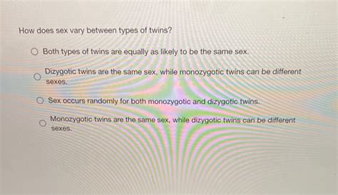 Solved How Does Sex Vary Between Types Of Twins O Both
