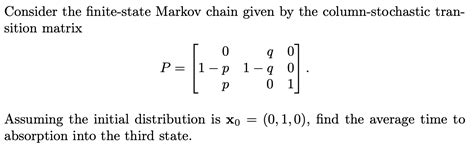 Solved Consider The Finite State Markov Chain Given By The