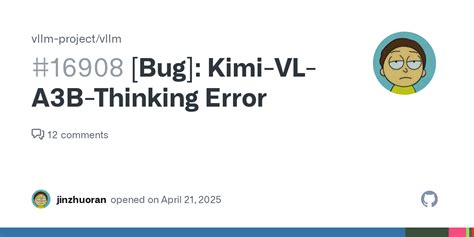 Bug Kimi Vl A3b Thinking Error · Issue 16908 · Vllm Projectvllm · Github