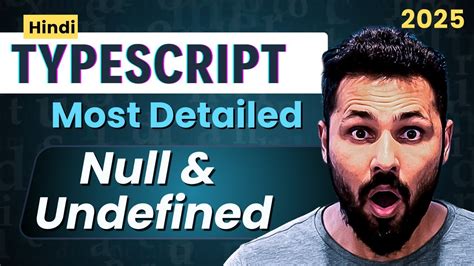 Typescript Hindi Tutorial 6 Null And Undefined Data Types Youtube