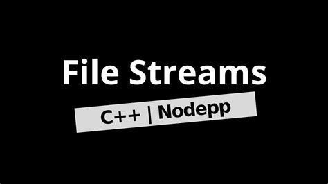 Filestream Manipulation In C With Nodepp A Comprehensive Overview