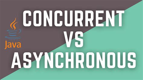 1 Asynchronous Programming In Java Concurrent Vs Asynchronous By