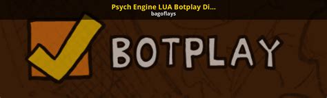 Psych Engine Lua Botplay Disabling System Modding Tool For Friday Night
