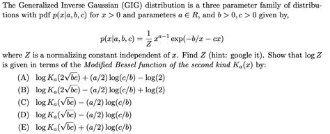 Solved The Generalized Inverse Gaussian Gig Distribution