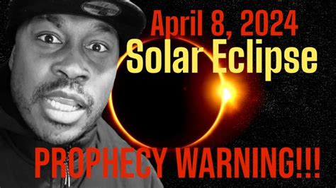 April 8 2024 Solar Eclipse Prophecy Explained Youtube
