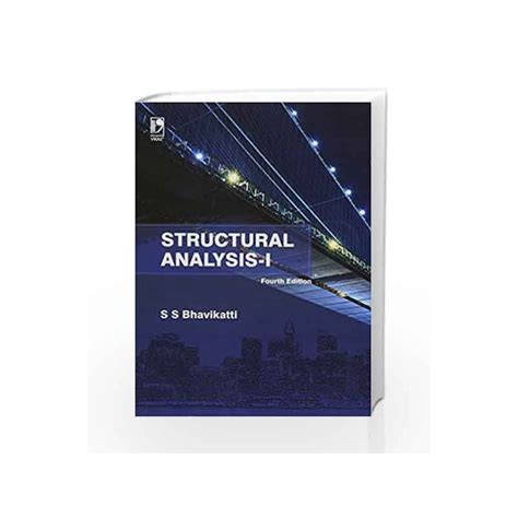 Structural Analysis Vol 1 By S S Bhavikatti Buy Online Structural Analysis Vol 1 Book