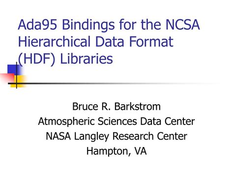 Ppt Ada95 Bindings For The Ncsa Hierarchical Data Format Hdf Libraries Powerpoint