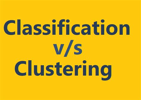 Difference Between Clustering And Classification In Hindi