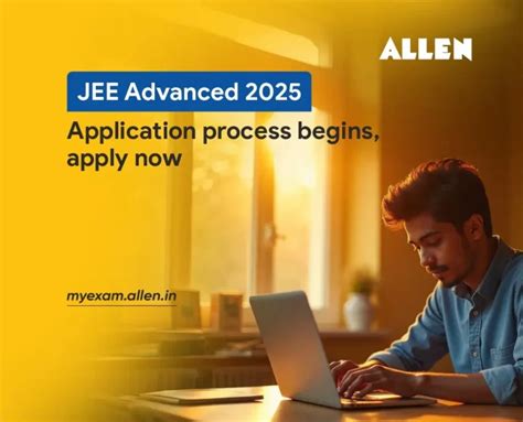 JEE Advanced 2025 Application Process Begins Apply Now My Exam EduBlog Of ALLEN Career