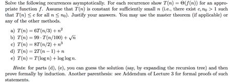 Solved Solve The Following Recurrences Asymptotically For