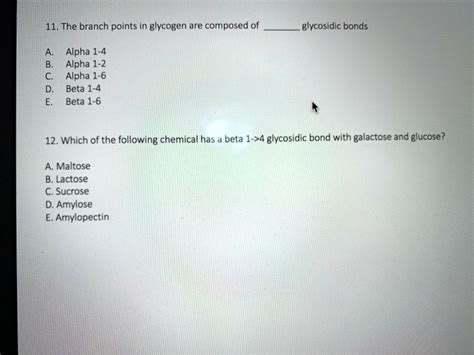 Solved 11 The Branch Points In Glycogen Are Composed Of Glycosidic