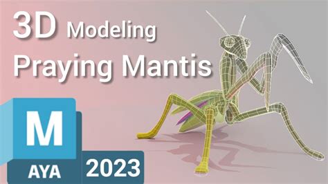 Praying Mantis 3d Modeling Autodesk Maya Tutorial Youtube