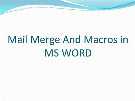 Mail Merge And Macros In MS WORD Mail