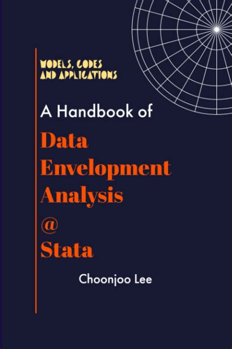 A Handbook Of Data Envelopment Analysis Stata Lee Ph D Choonjoo 9798363250132