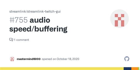 Audio Speedbuffering · Issue 755 · Streamlinkstreamlink Twitch Gui · Github