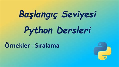 Python Programlama Ders 15 Örnekler Seçerek Sıralama Selection Sort Youtube