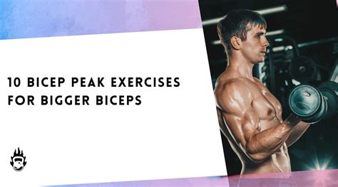 10 Bicep Peak Exercises For Bigger Biceps Burnlabco
