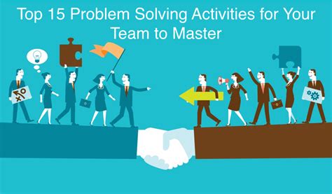 Top 15 Problem Solving Activities For Your Team To Master