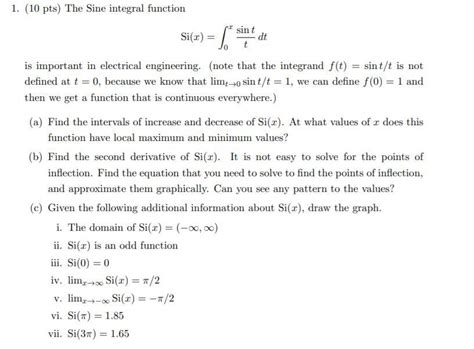 Solved 1 10 Pts The Sine Integral Function Si X Sint