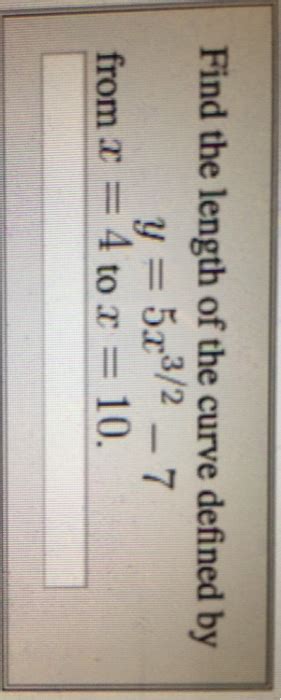 solved find the length of the curve defined y 5x 3 2 7