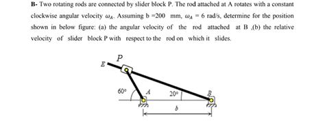 answered b two rotating rods are connected by… bartleby