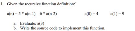solved 1 given the recursive function definition a n 5