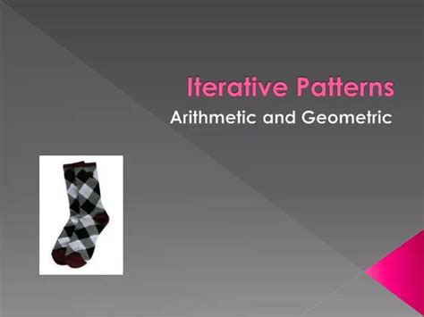 Ppt Iterative Patterns Powerpoint Presentation Free Download Id2679436