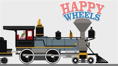 Happy Wheels Steam Train Youtube