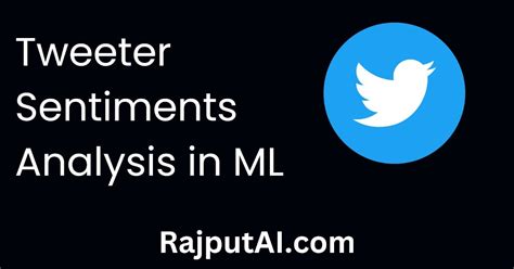 Twitter Sentiment Analysis Machine Learning Project Rajput Aicom