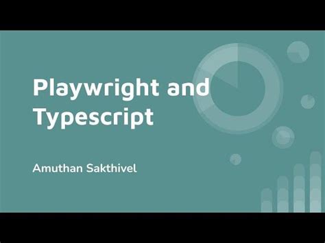 Playwright A Great Tool For Automation Amuthan Sakthivel Posted On