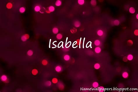 Isabella Name Wallpapers Isabella Name Wallpaper Urdu Name Meaning Name Images Logo Signature