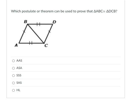 Which Postulate Or Theorem Can Be Used To Prove That Abc Dcb Asy Pair A B C D A 00 B 11