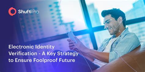 Electronic Identity Verification — A Key Strategy To Ensure Foolproof