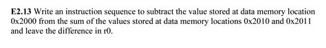 Solved E213 Write An Instruction Sequence To Subtract The