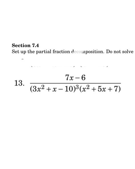 Solved Section 7 4set Up The Partial Fraction Decomposition