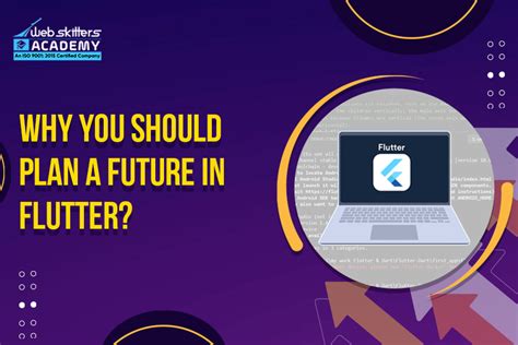 Why You Should Plan A Future In Flutter