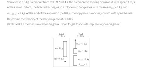solved you release a 3 kg firecracker from rest at t 0 4